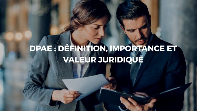 Dpae : Tout ce qu’il faut savoir sur la déclaration préalable à l’embauche